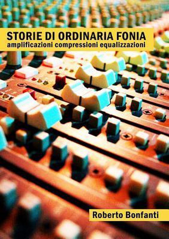 Storie di ordinaria fonia, Roberto Bonfanti | 9781291497861 | Boeken ...