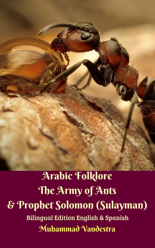 Arabic Folklore The Army of Ants & Prophet Solomon (Sulayman) Bilingual Edition... | bol.com