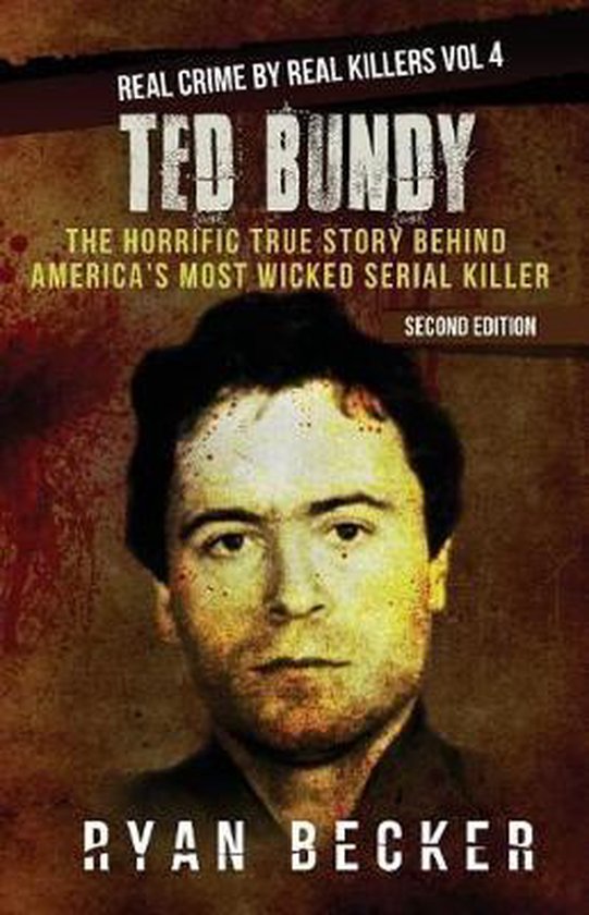 Real Crime by Real Killers- Ted Bundy, True Crime Seven | 9781986609586 ...