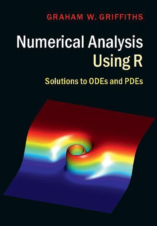 Numerical Analysis Using R (ebook), Graham W. Griffiths | 9781316653104 | Boeken | bol.com