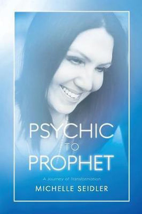 Psychic to Prophet, Michelle Seidler | 9780578495057 | Boeken | bol.com