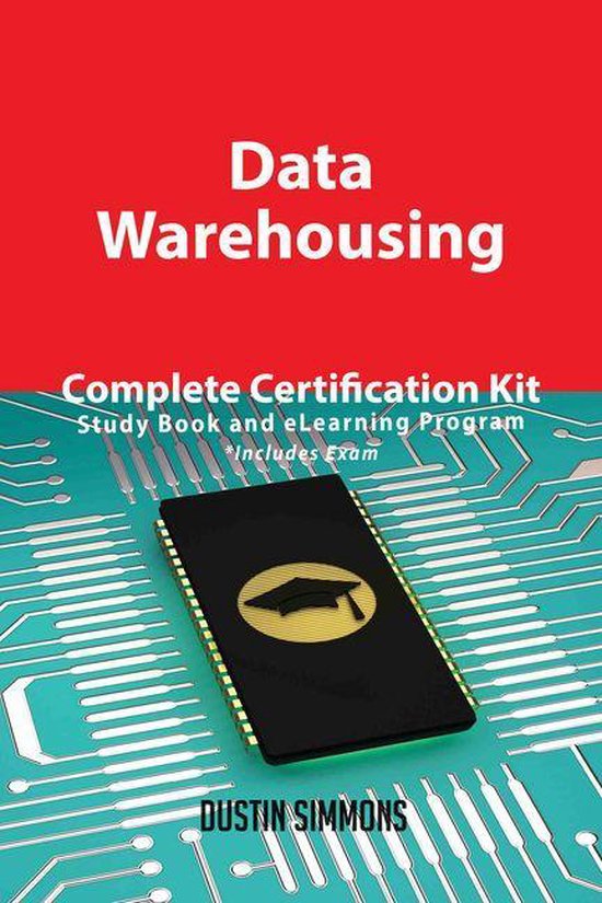 Data Warehousing Complete Certification Kit - Study Book and eLearning ...