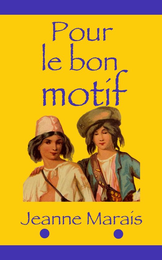 Pour le bon motif (ebook), Jeanne Marais | 1230001002386 | Boeken | bol