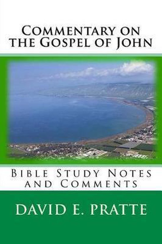 Commentary on the Gospel of John | 9781492190547 | David E Pratte ...