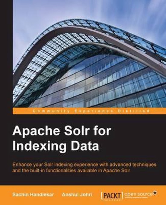 Apache Solr for Indexing Data, Sachin Handiekar | 9781783553235 | Boeken | bol.com