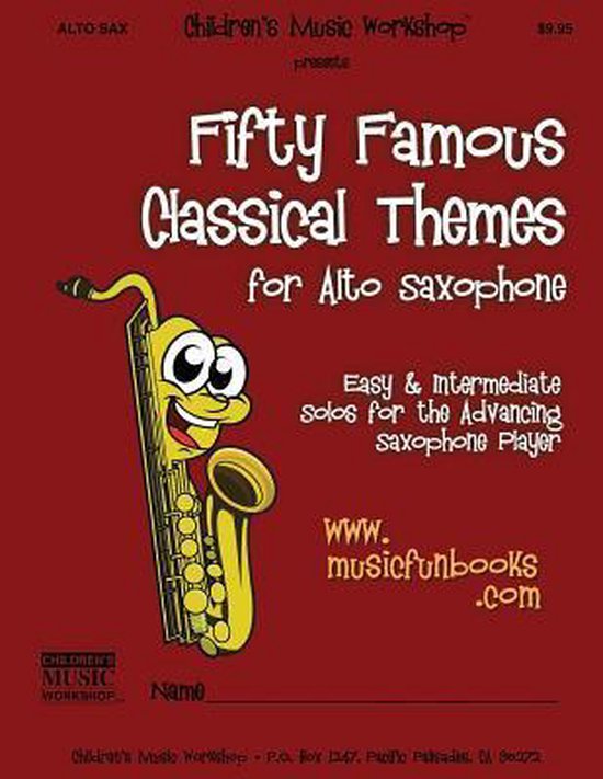 Fifty Famous Classical Themes for Alto Saxophone | 9781494444662 | MR Larry E Newman |... | bol.com