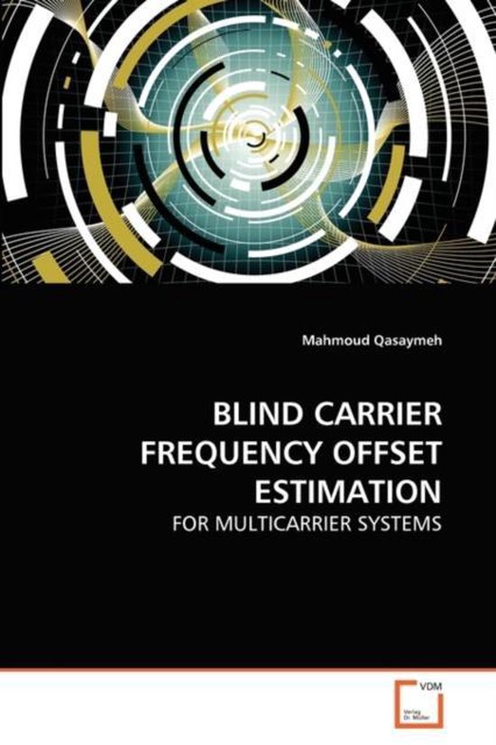 Blind Carrier Frequency Offset Estimation | 9783639274172 | Mahmoud Qasaymeh | Boeken | bol.com