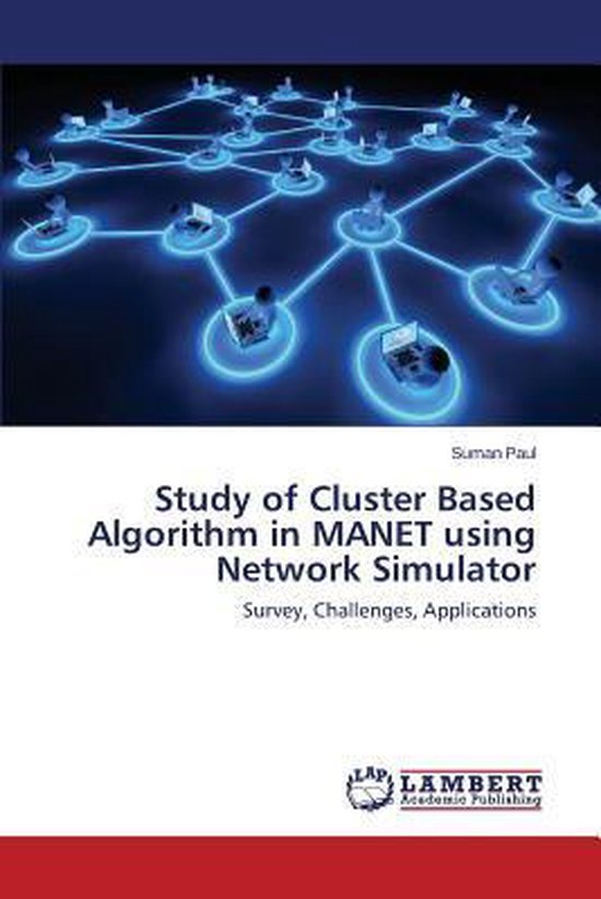 Study of Cluster Based Algorithm in MANET using Network Simulator ...