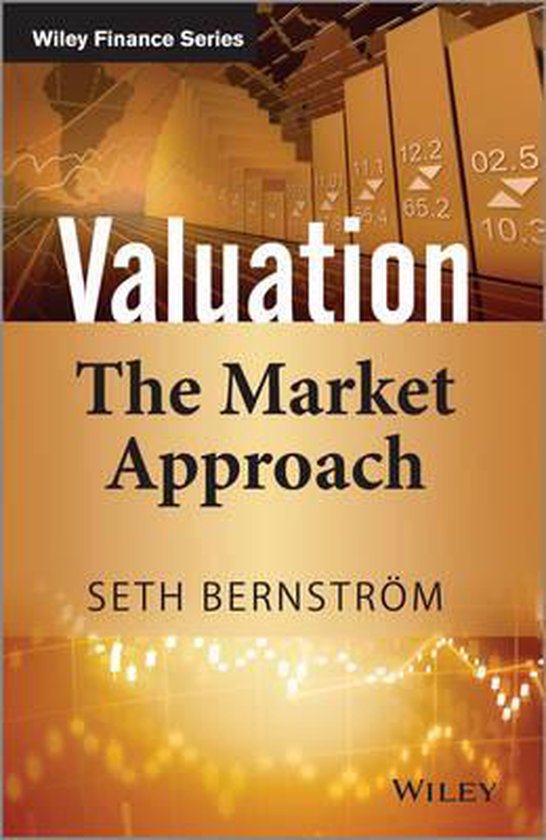 Valuation: The Market Approach | 9781118903926 | S Bernstrom | Boeken ...