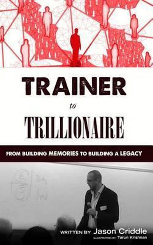 Trainer to Trillionaire, Jason Criddle | 9780692216941 | Boeken | bol.com