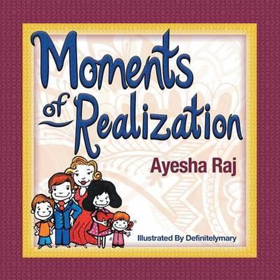 Moments of Realization | 9781483430720 | Ayesha Raj | Boeken | bol.com