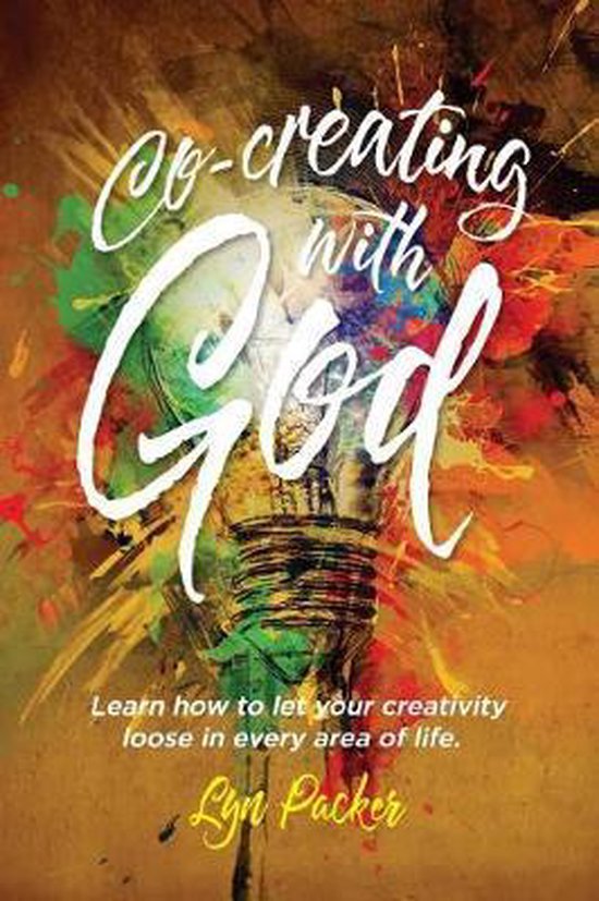 Co-creating with God, Lyn Packer | 9781621663287 | Boeken | bol