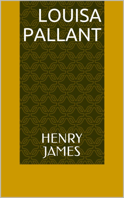 Louisa Pallant (ebook), Henry James | 1230003139660 | Boeken | bol
