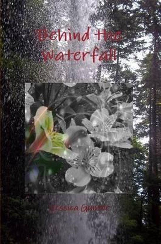 Behind the Waterfall, Jessica Gunter | 9781105528132 | Boeken | bol