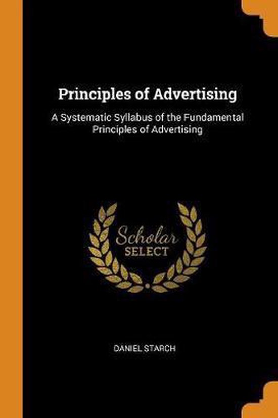 Principles of Advertising, Daniel Starch | 9780342123711 | Boeken | bol.com
