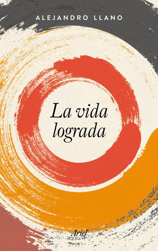 Ariel - La vida lograda (ebook), Alejandro Llano | 9788434425477 ...