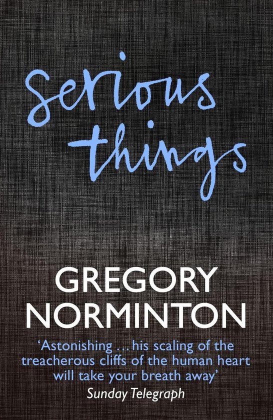 Serious Things (ebook), Gregory Norminton | 9781444781793 | Boeken ...