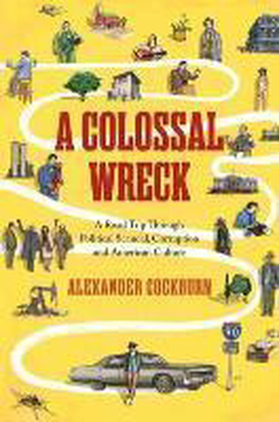 Colossal Wreck, Alexander Cockburn | 9781781682951 | Boeken | bol.com