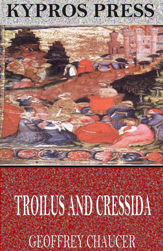 Troilus and Cressida (ebook), Geoffrey Chaucer | 9781531283438 | Boeken ...