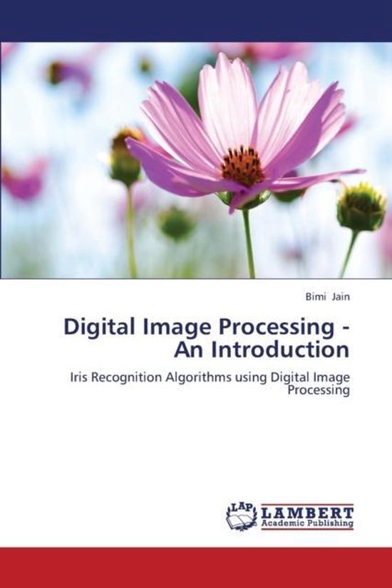 Digital Image Processing - An Introduction, Jain Bimi | 9783659295638 | Boeken | bol