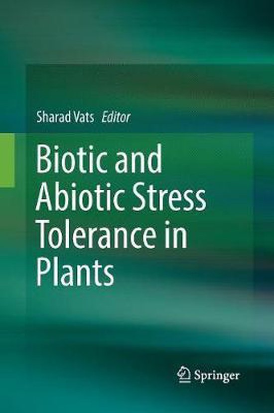 Biotic and Abiotic Stress Tolerance in Plants | 9789811343032 | Boeken | bol.com