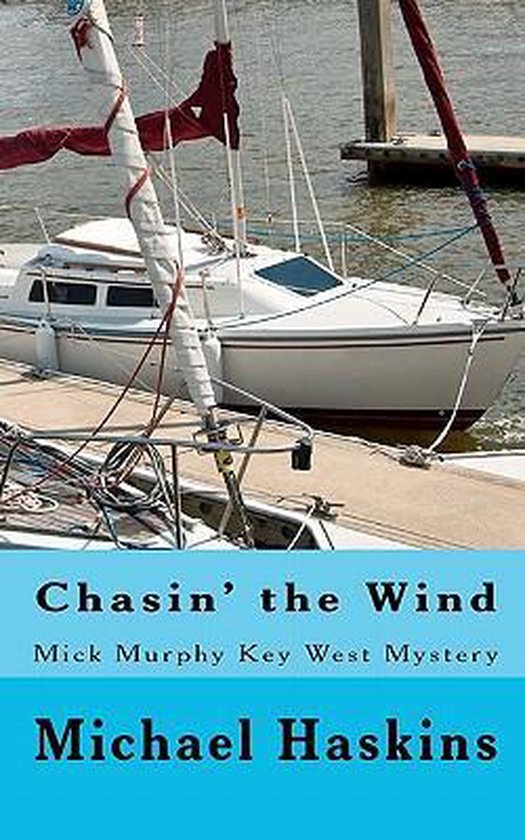 Chasin' the Wind | 9781456562328 | Michael Haskins | Boeken | bol.com