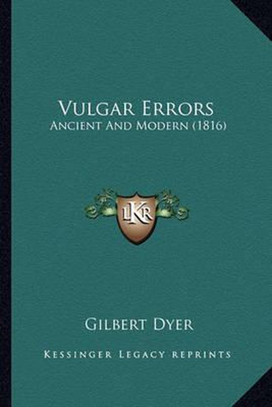 Vulgar Errors, Gilbert Dyer | 9781165162734 | Boeken | bol