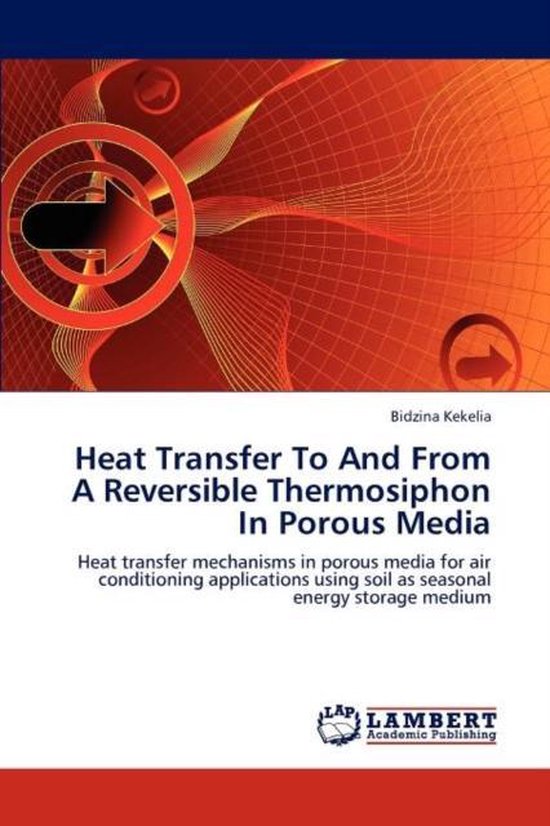 Heat Transfer To And From A Reversible Thermosiphon In Porous Media ...