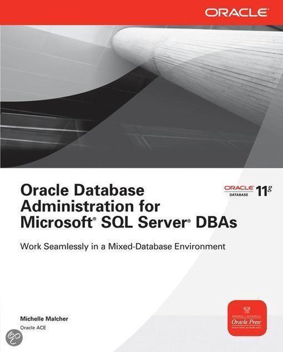 Oracle Database Administration for Microsoft Sql Server Dbas (ebook), Michelle Malcher... | bol.com
