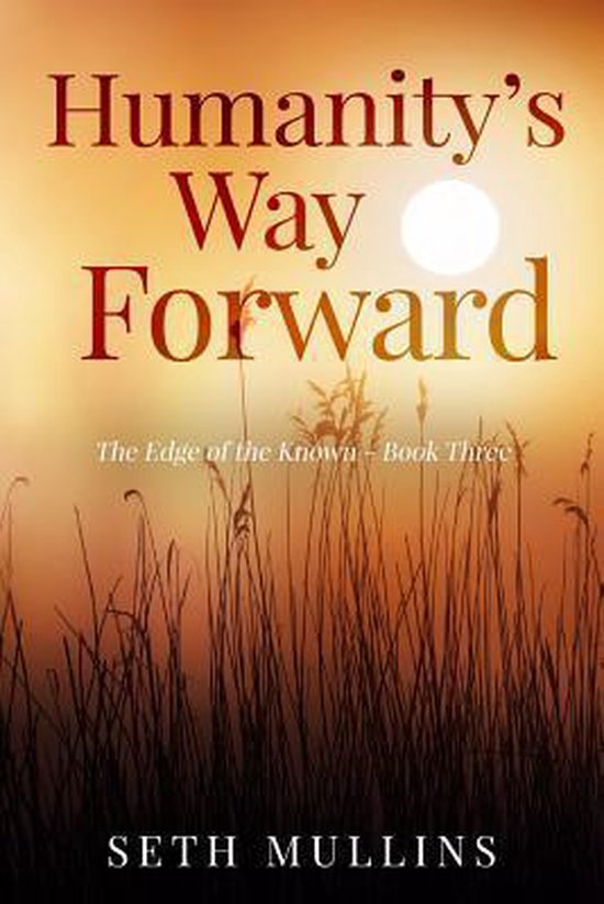 Humanity's Way Forward, Seth Mullins | 9781503166462 | Boeken | bol.com