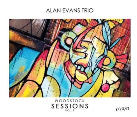 Alan Evans Trio - Woodstock Sessions Vol.1 (CD), Alan Evans Trio | CD (album) | Muziek | bol