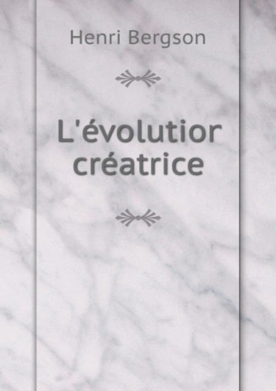 L'Evolution Creatrice | 9785882443527 | Boeken | bol.com