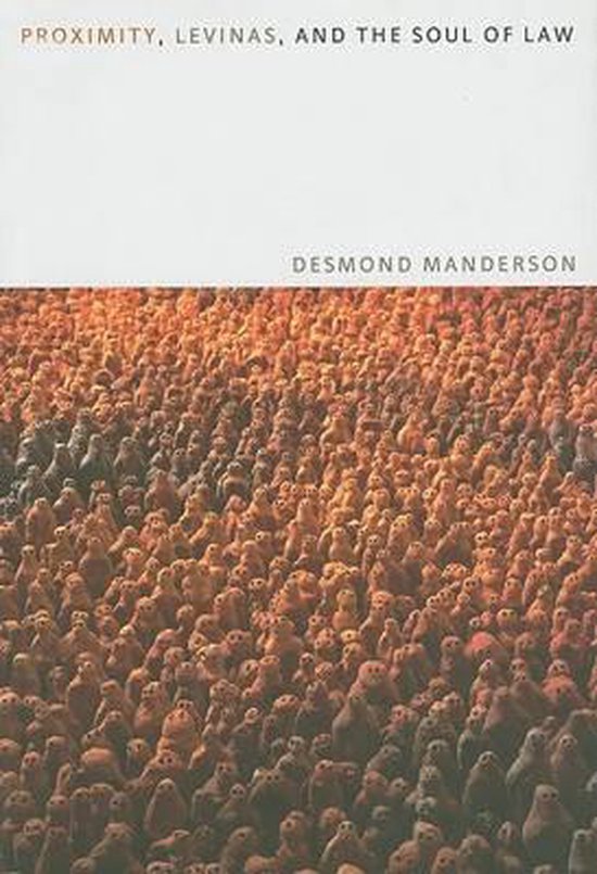 Proximity, Levinas, And The Soul Of Law | 9780773530416 | Desmond ...