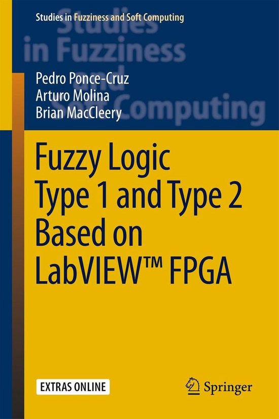 Studies in Fuzziness and Soft Computing 334 - Fuzzy Logic Type 1 and Type 2 Based on... | bol.com
