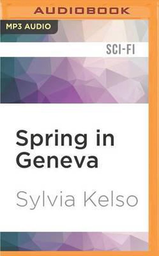 Spring in Geneva, Sylvia Kelso | 9781522691310 | Boeken | bol.com