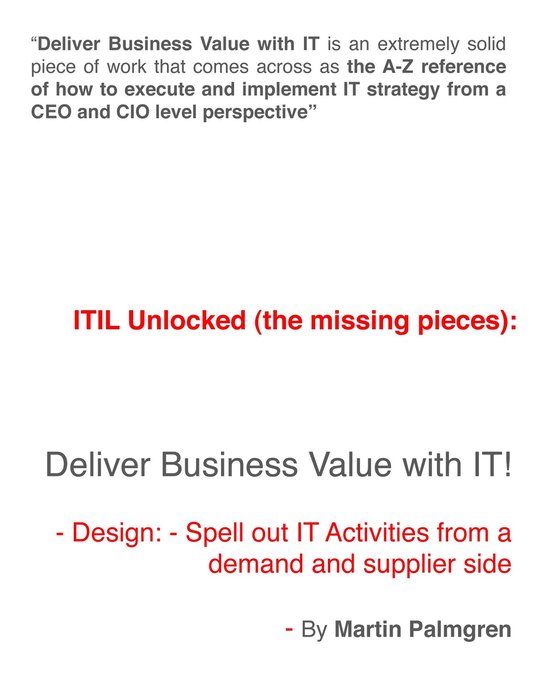 ITIL Unlocked (the missing pieces): Deliver Business Value with IT ...