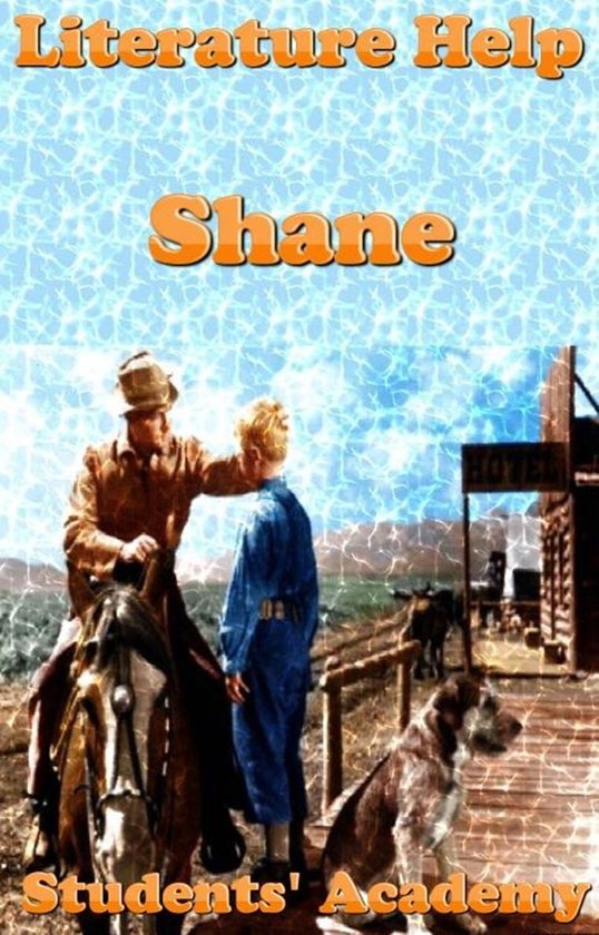 A Quick Guide - Literature Help: Shane (ebook), Students' Academy ...