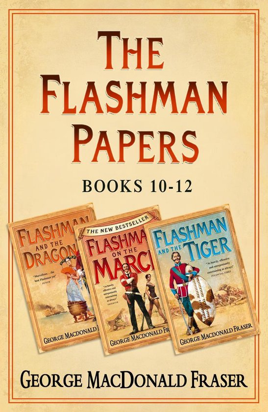 Flashman Papers 3-Book Collection 4: Flashman and the Dragon, Flashman ...