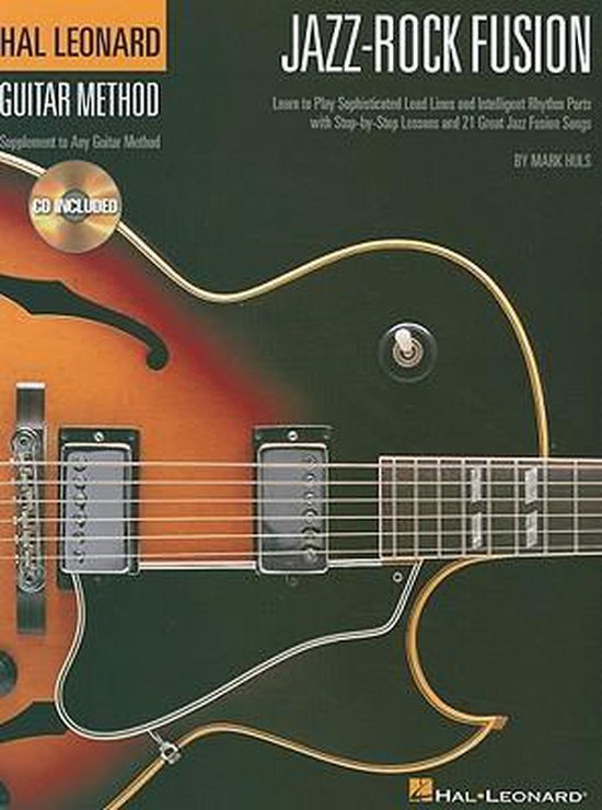 Jazz Rock Fusion Gutiar Method, Mark Huls | 9781423431978 | Boeken | bol