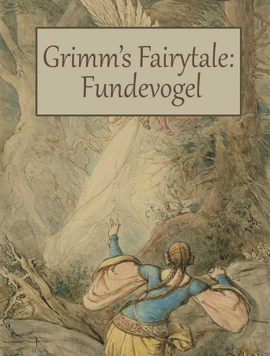 Fundevogel (ebook), Grimm’s Fairytale | 1230000361071 | Boeken | bol
