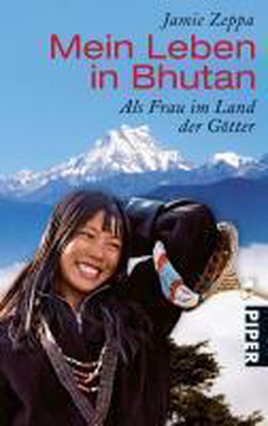 Mein Leben in Bhutan, Jamie Zeppa | 9783492263474 | Boeken | bol.com
