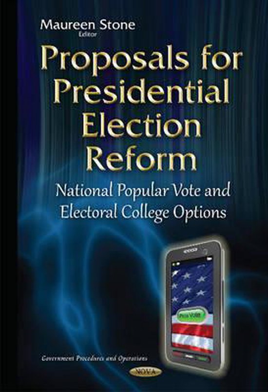 Proposals for Presidential Election Reform | 9781634829335 | Boeken ...