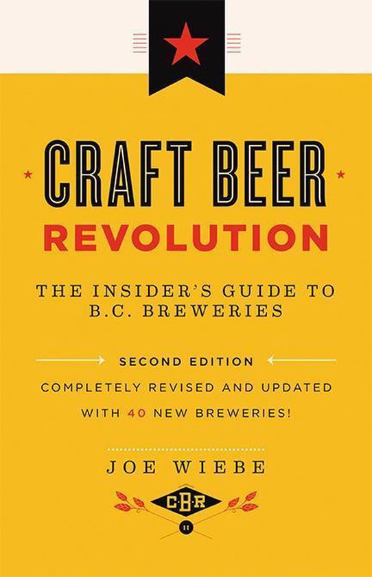 Craft Beer Revolution (ebook), Joe Wiebe | 9781771620635 | Boeken | bol.com