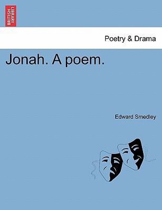 Jonah. a Poem. | 9781241016685 | Edward Smedley | Boeken | bol.com