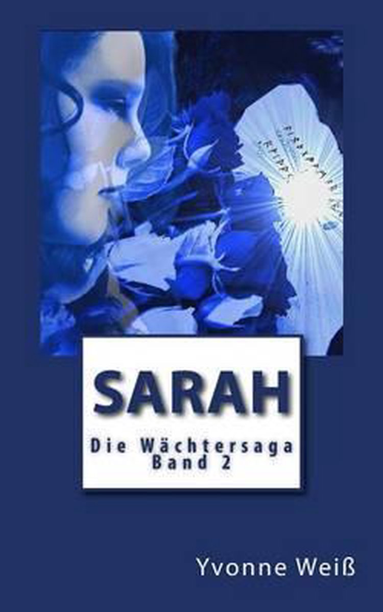 Sarah, Yvonne Weiss | 9781499129168 | Boeken | bol