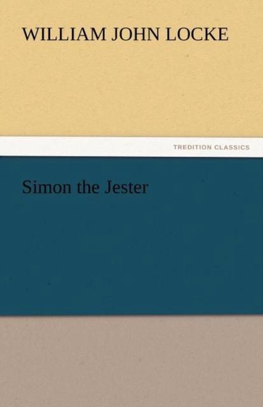 Simon the Jester, William John Locke | 9783842453258 | Boeken | bol.com