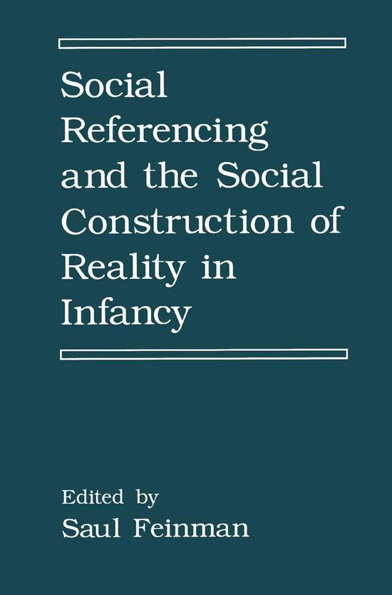 Social Referencing and the Social Construction of Reality in Infancy ...