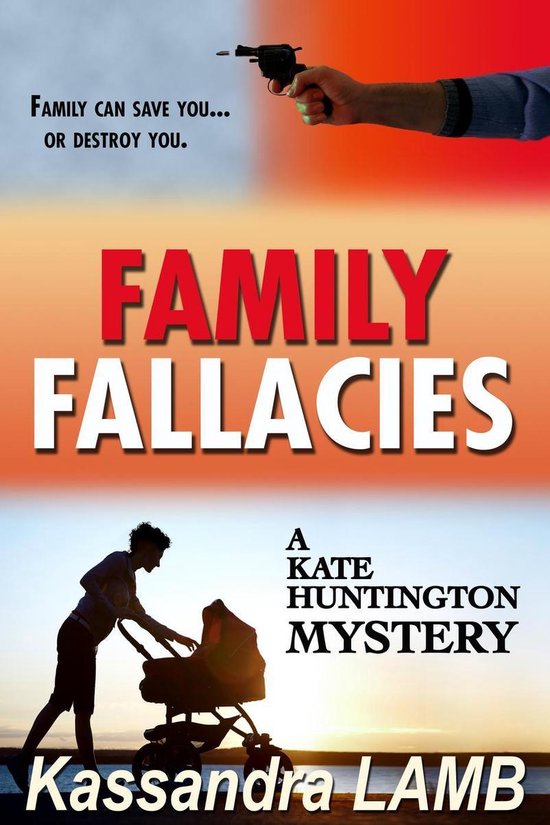 A Kate Huntington Mystery 3 - Family Fallacies (ebook), Kassandra Lamb ...