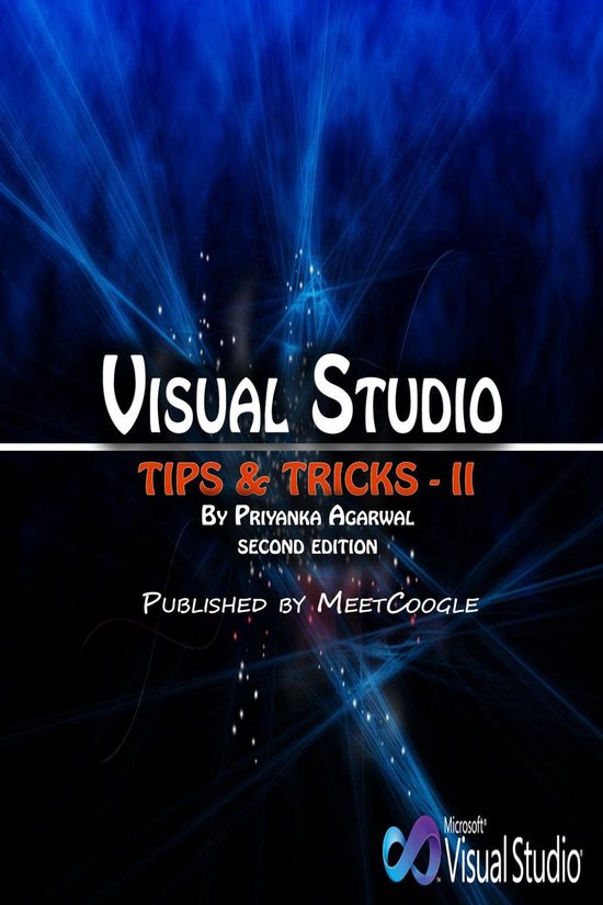 Visual Studio Tips and Tricks - Visual Studio Tips and Trips: II (ebook), Priyanka... | bol