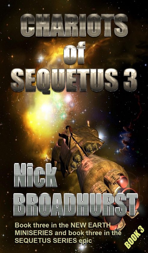 New Earth 3 - Chariots of Sequetus 3 (ebook), Nick Broadhurst ...